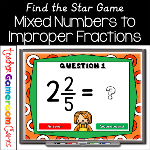 Mixed Numbers to Improper Fraction Find the Star Game - Teacher Gameroom