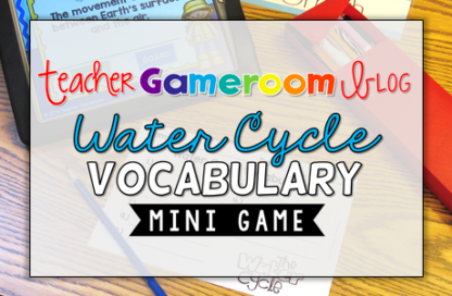 Water Cycle Vocabulary Mini Game - Teacher Gameroom