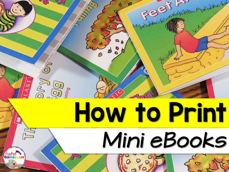 How To Print Mini EBooks For Your Classroom Teacher Gameroom How To Print Mini EBooks For Your Classroom Teacher Gameroom