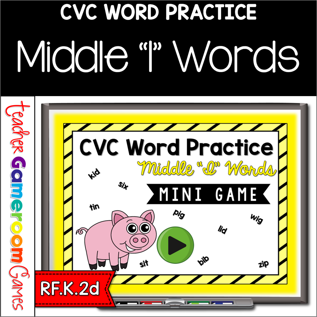 CVC Middle I Practice Mini Game - Teacher Gameroom