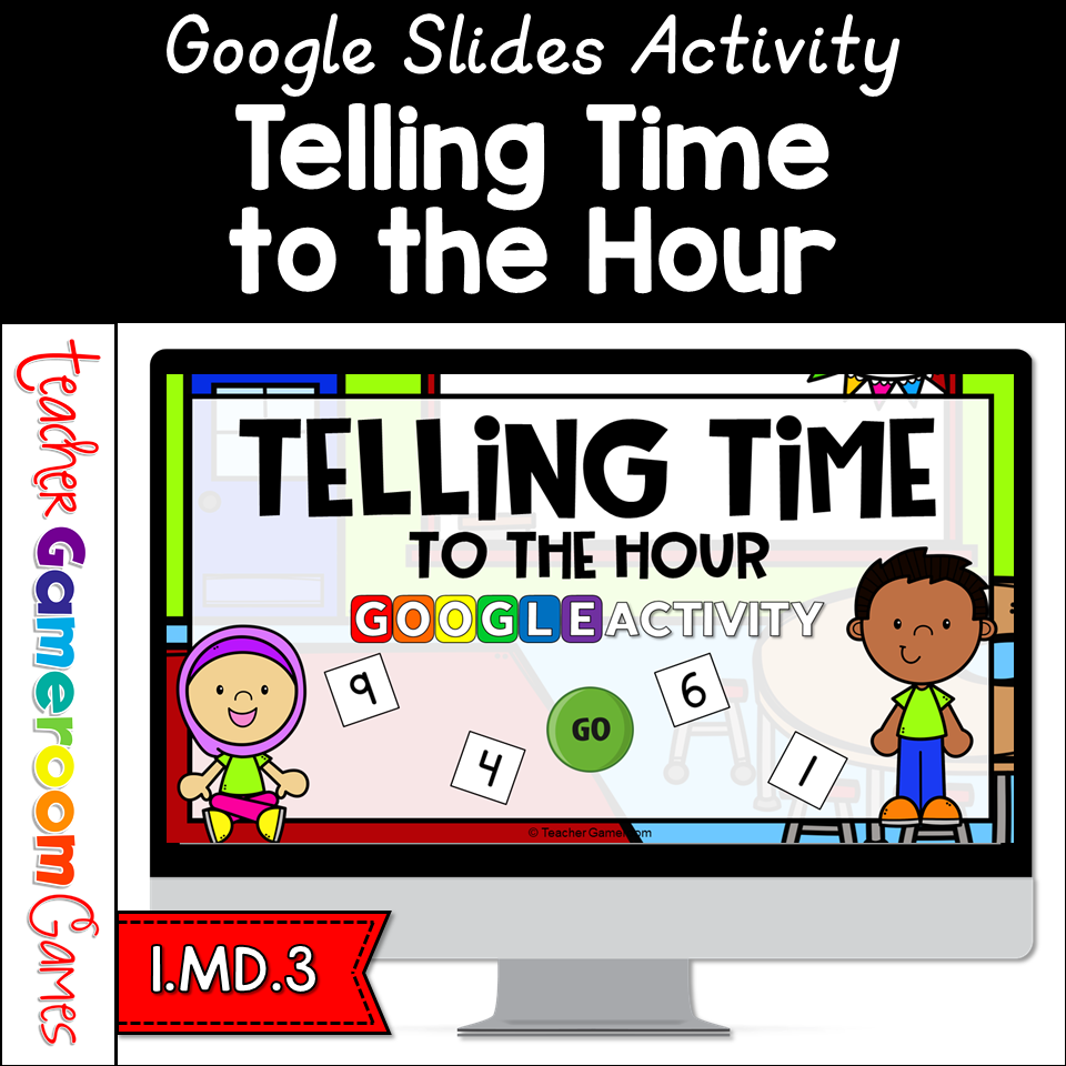 Telling Time To The Hour Google Activity Teacher Gameroom Telling Time To The Hour Google Activity Teacher Gameroom